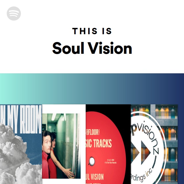 This Is Soul Vision - playlist by Spotify | Spotify