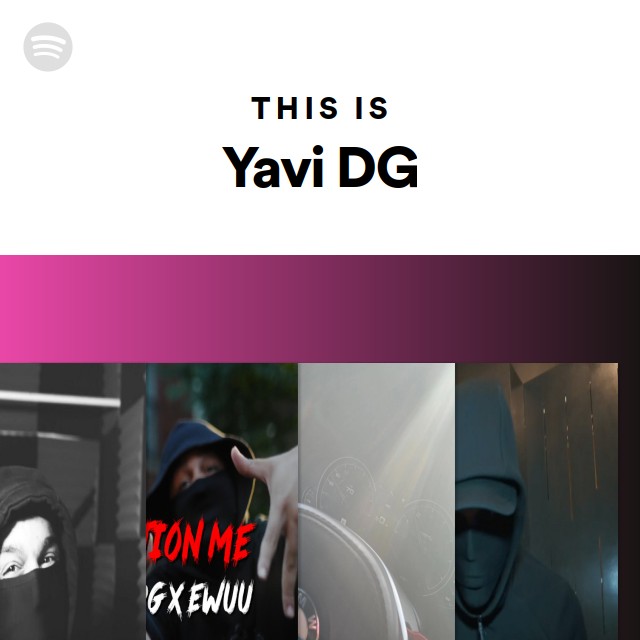 This Is Yavi DG | Spotify Playlist