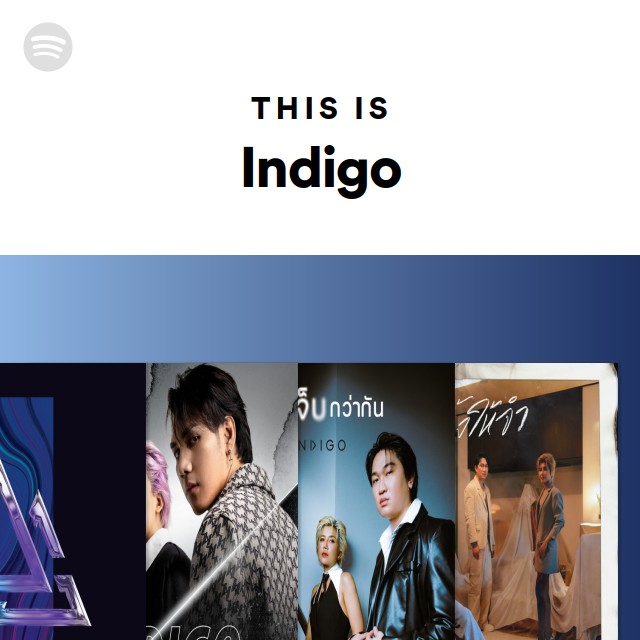This Is Indigo - playlist by Spotify | Spotify