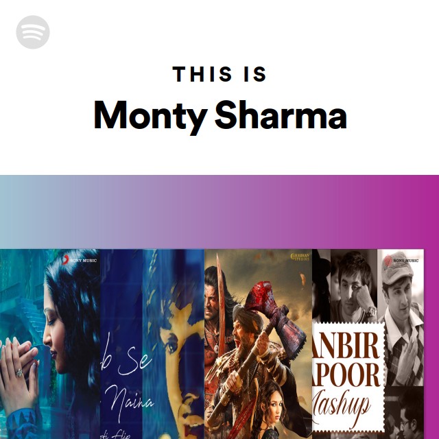 This Is Monty Sharma - playlist by Spotify | Spotify