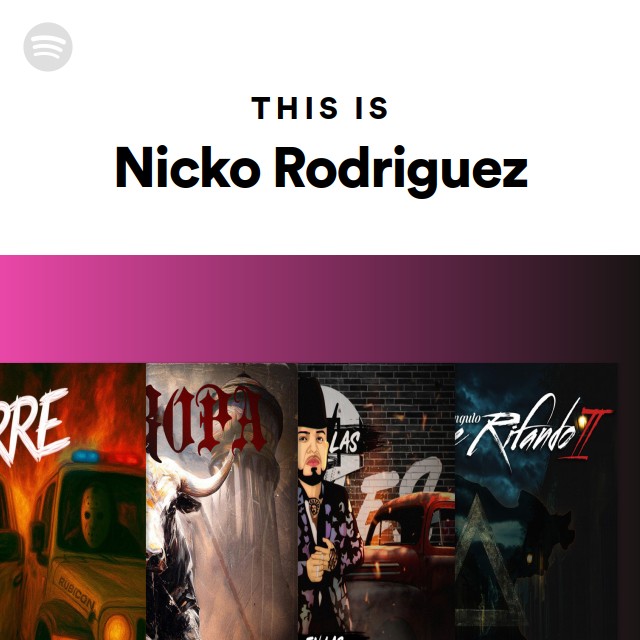 This Is Nicko Rodriguez - playlist by Spotify | Spotify