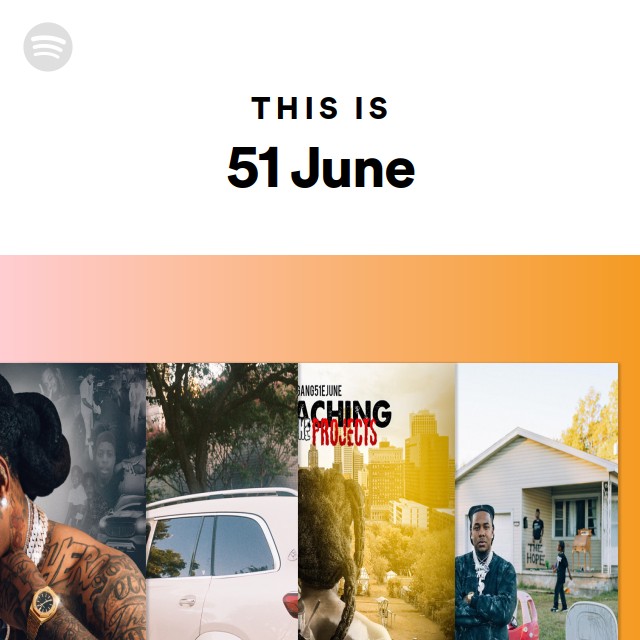 This Is 51 June - playlist by Spotify | Spotify