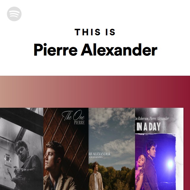 This Is Pierre Alexander - playlist by Spotify | Spotify