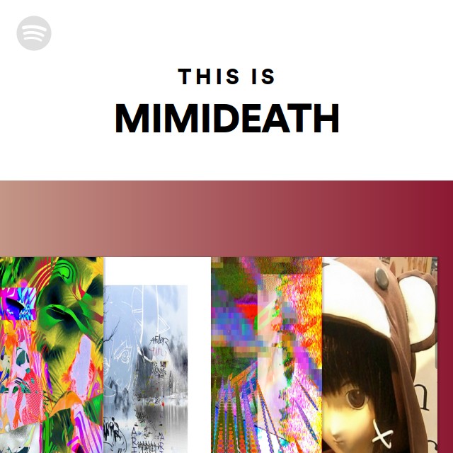 This Is MIMIDEATH - playlist by Spotify | Spotify