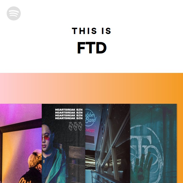 This Is FTD | Spotify Playlist