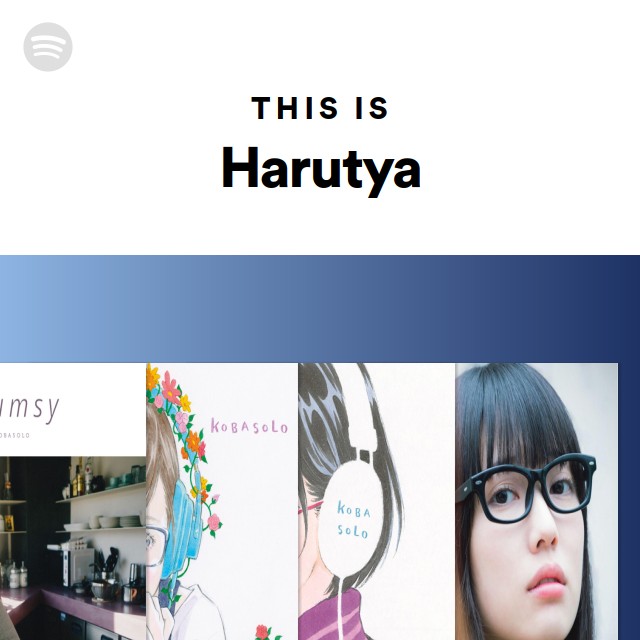 This Is Harutya - playlist by Spotify | Spotify