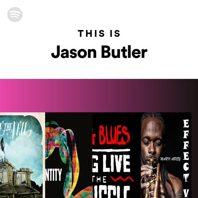 This Is Jason Butler - playlist by Spotify | Spotify