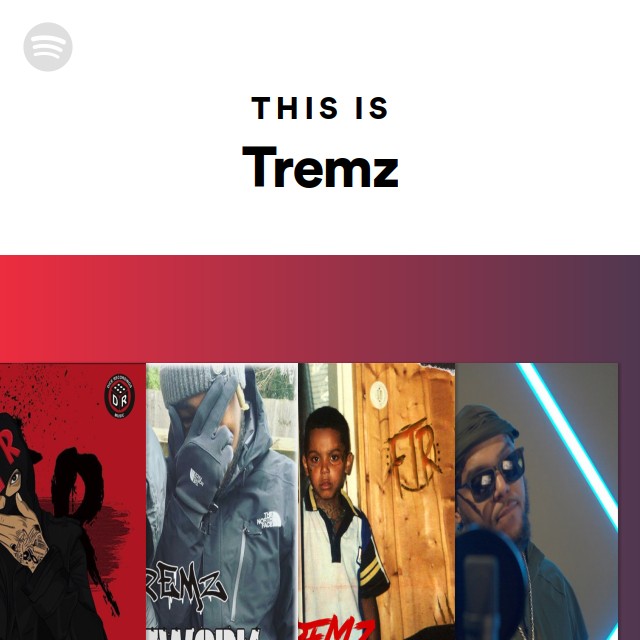 This Is Tremz - playlist by Spotify | Spotify