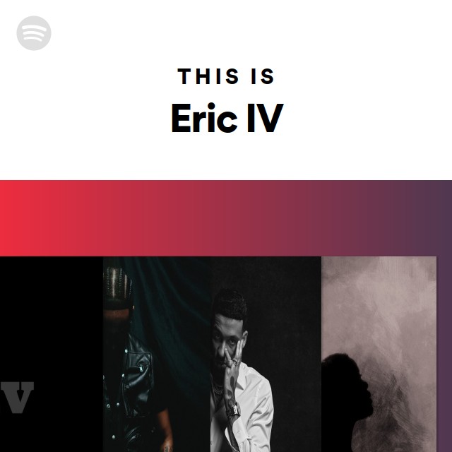 This Is Eric IV | Spotify Playlist