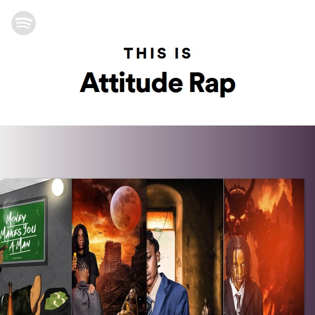 This Is Attitude Rap - playlist by Spotify | Spotify