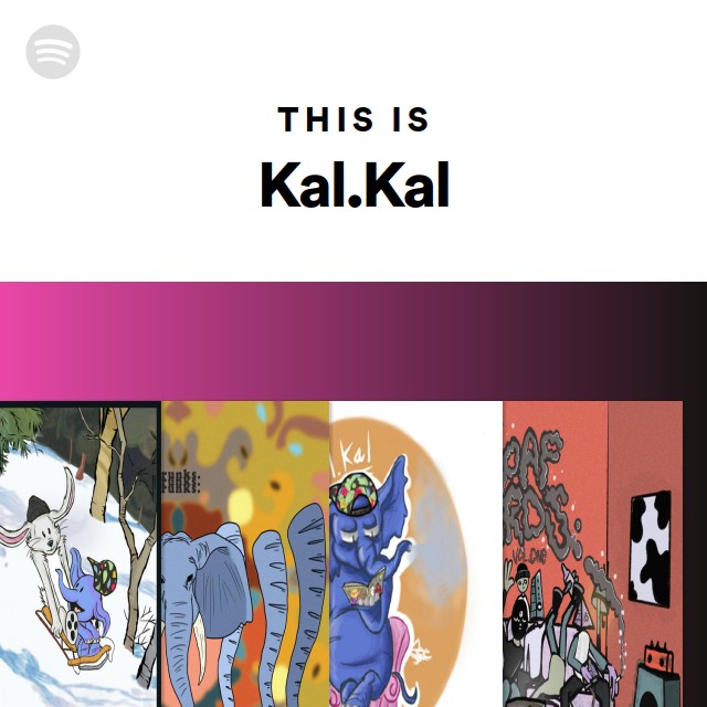 This Is Kal.Kal - playlist by Spotify | Spotify
