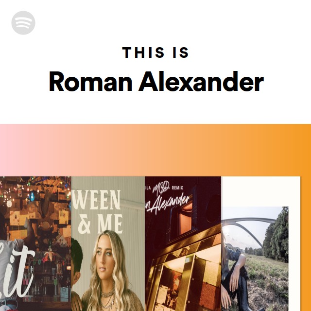 This Is Roman Alexander - playlist by Spotify | Spotify
