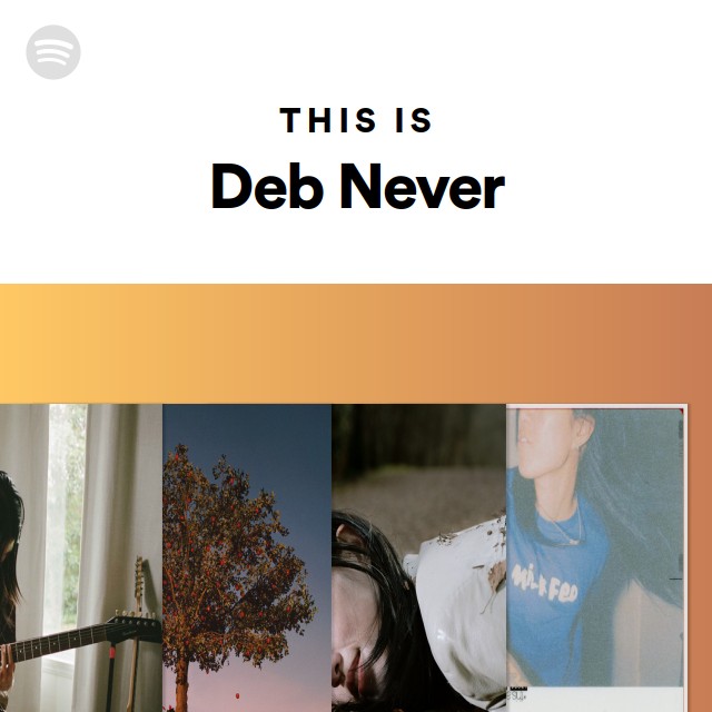 This Is Deb Never | Spotify Playlist