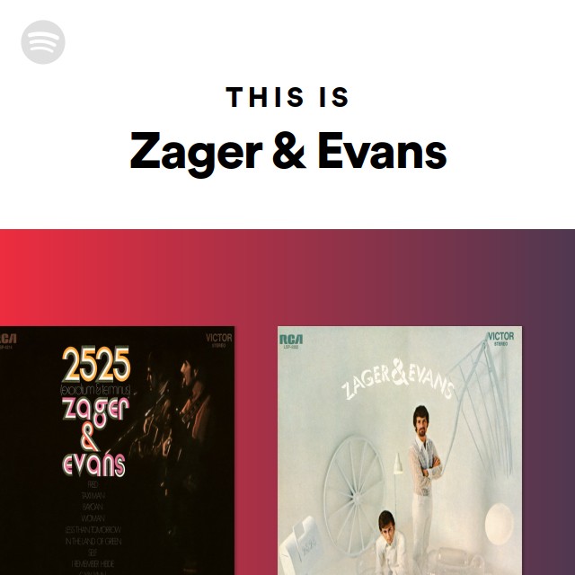 This Is Zager & Evans - playlist by Spotify | Spotify