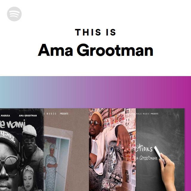 This Is Ama Grootman | Spotify Playlist