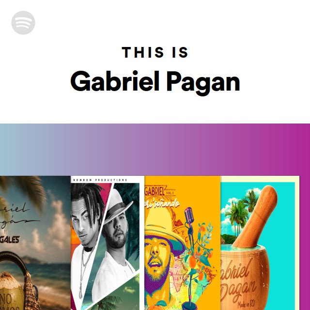 This Is Gabriel Pagan - playlist by Spotify | Spotify