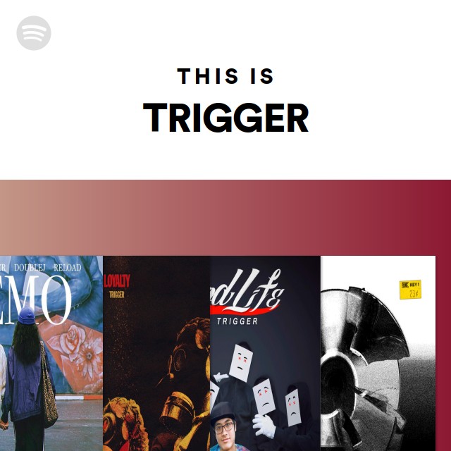 This Is TRIGGER - playlist by Spotify | Spotify