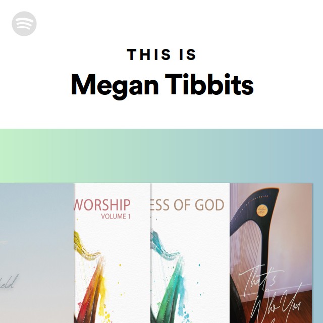 This Is Megan Tibbits | Spotify Playlist