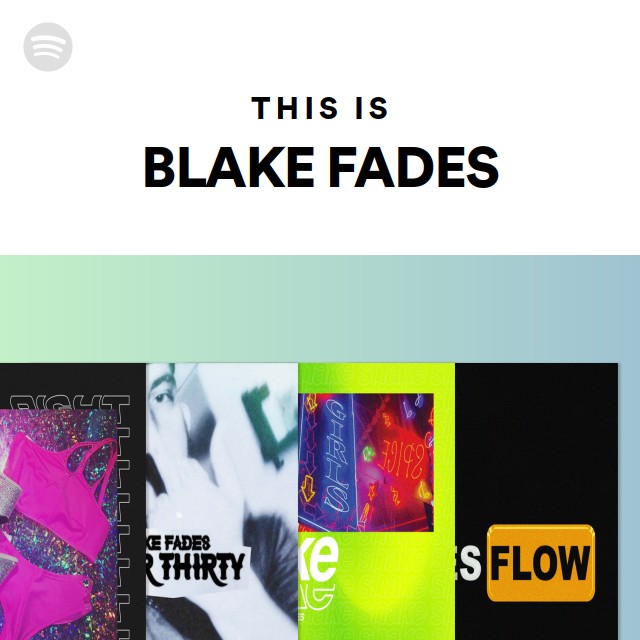 This Is BLAKE FADES - playlist by Spotify | Spotify