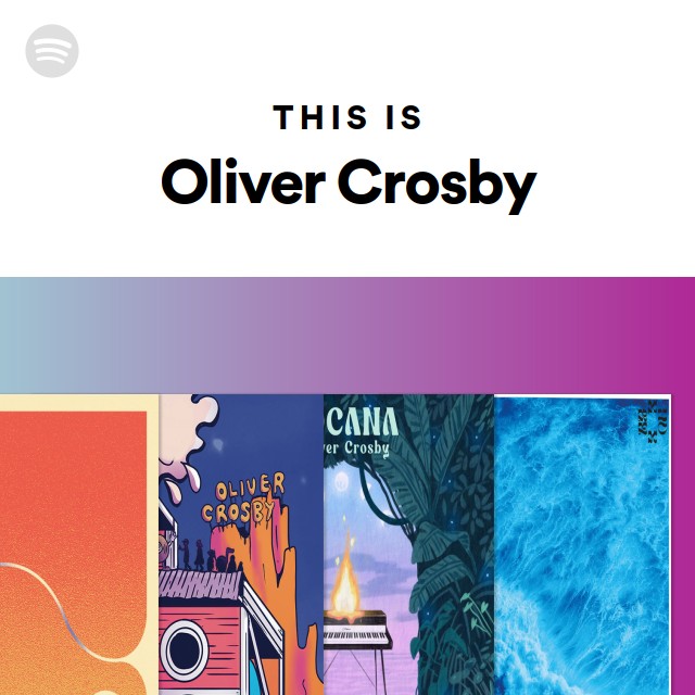 This Is Oliver Crosby - playlist by Spotify | Spotify