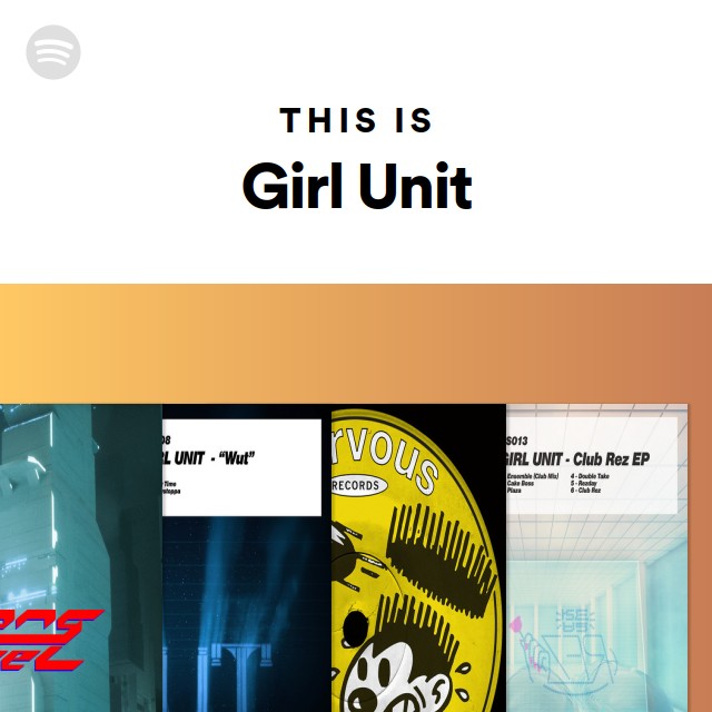 This Is Girl Unit - playlist by Spotify | Spotify