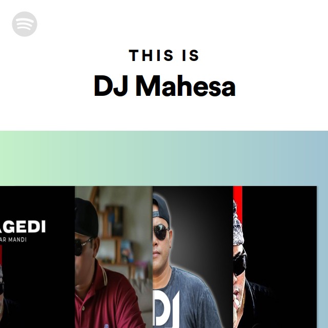 This Is DJ Mahesa - playlist by Spotify | Spotify