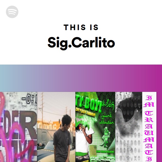 This Is Sig.Carlito - playlist by Spotify | Spotify