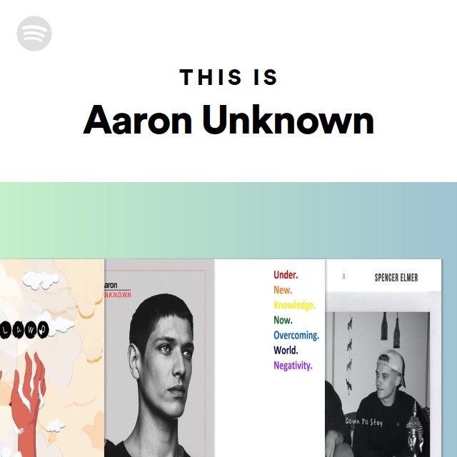 This Is Aaron Unknown | Spotify Playlist