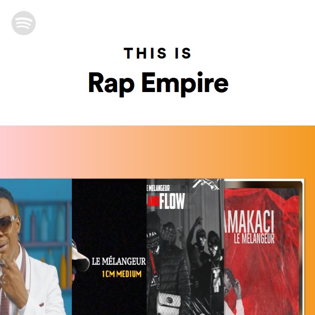 This Is Rap Empire - playlist by Spotify | Spotify