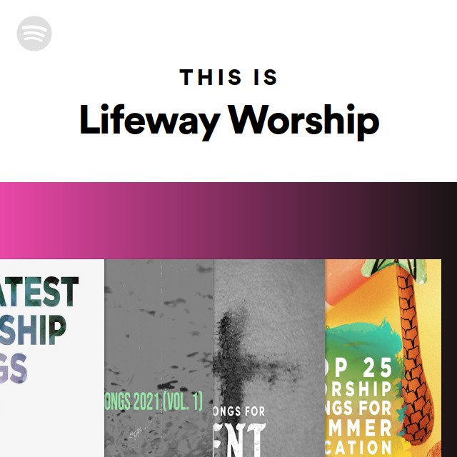 This Is Lifeway Worship - playlist by Spotify | Spotify
