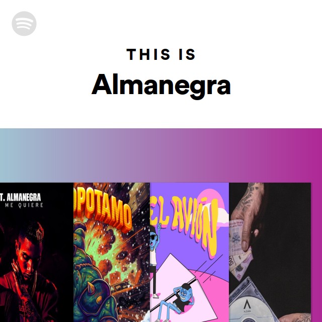 This Is Almanegra - playlist by Spotify | Spotify
