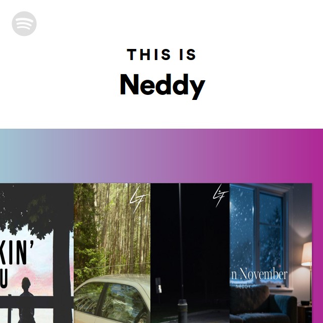 This Is Neddy - playlist by Spotify | Spotify