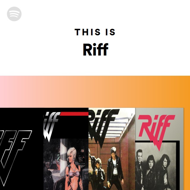 This Is Riff - playlist by Spotify | Spotify