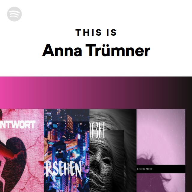 This Is Anna Trümner - playlist by Spotify | Spotify