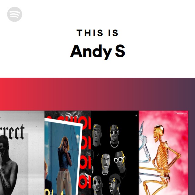 This Is Andy S - playlist by Spotify | Spotify