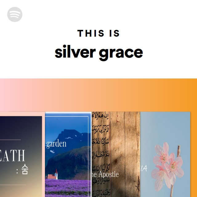 This Is silver grace - playlist by Spotify | Spotify