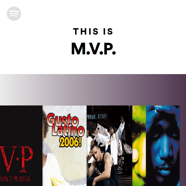 This Is M.V.P. - playlist by Spotify | Spotify