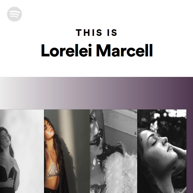 This Is Lorelei Marcell - playlist by Spotify | Spotify