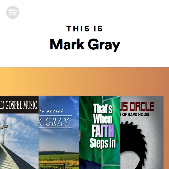 This Is Mark Gray - playlist by Spotify | Spotify