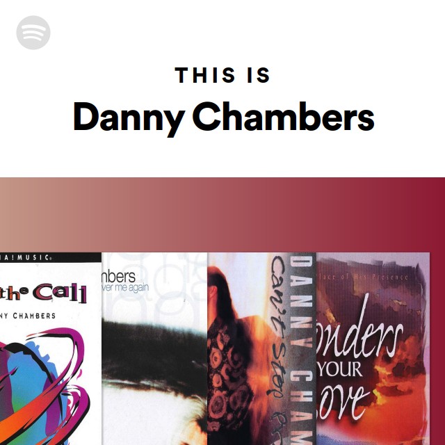 This Is Danny Chambers - playlist by Spotify | Spotify