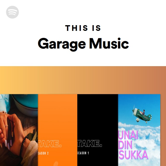 This Is Garage Music - playlist by Spotify | Spotify