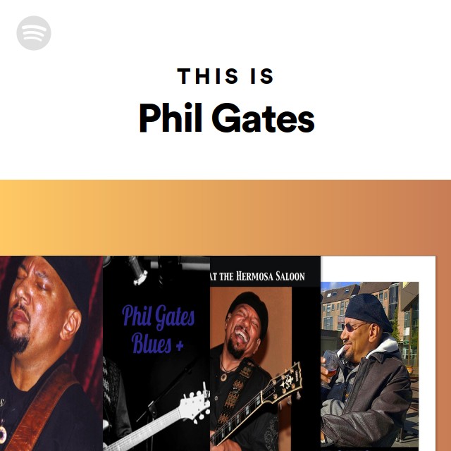 This Is Phil Gates - playlist by Spotify | Spotify
