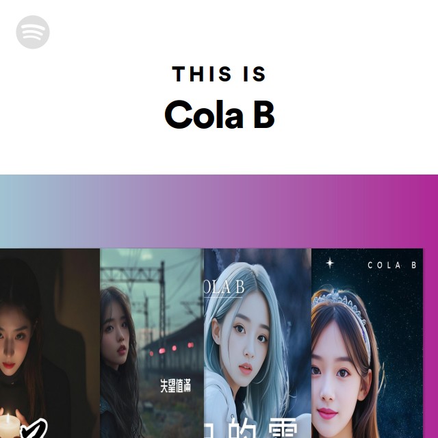 This Is Cola B - playlist by Spotify | Spotify
