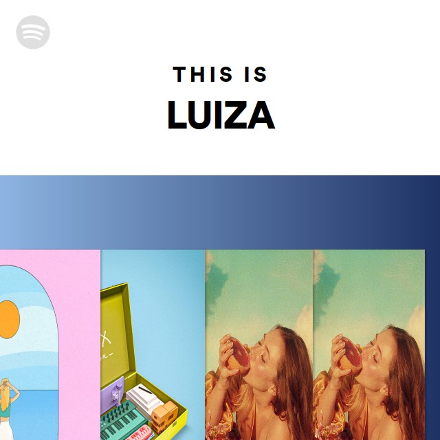 This Is LUIZA | Spotify Playlist