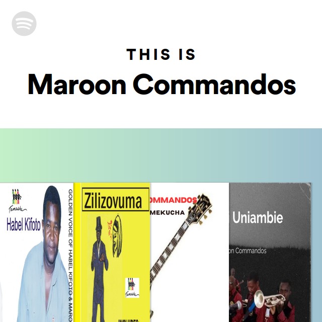 This Is Maroon Commandos - playlist by Spotify | Spotify