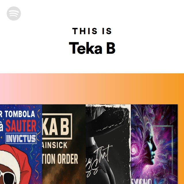 This Is Teka B | Spotify Playlist