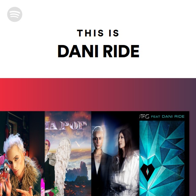 This Is DANI RIDE - playlist by Spotify | Spotify