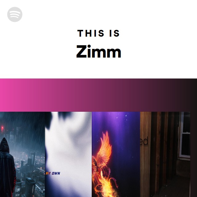 This Is Zimm - playlist by Spotify | Spotify