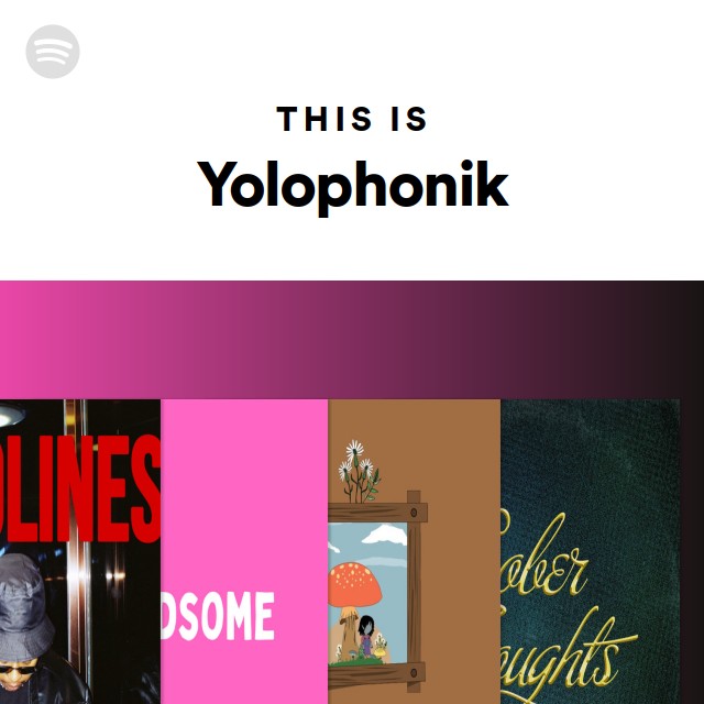 This Is Yolophonik - playlist by Spotify | Spotify