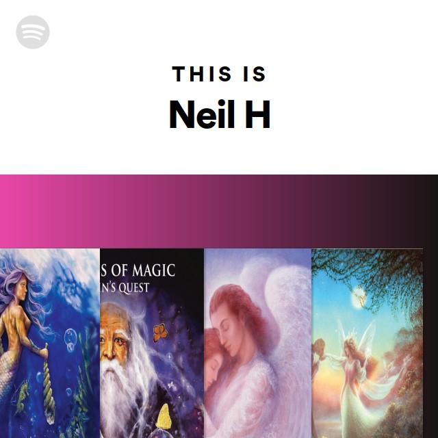 This Is Neil H - playlist by Spotify | Spotify